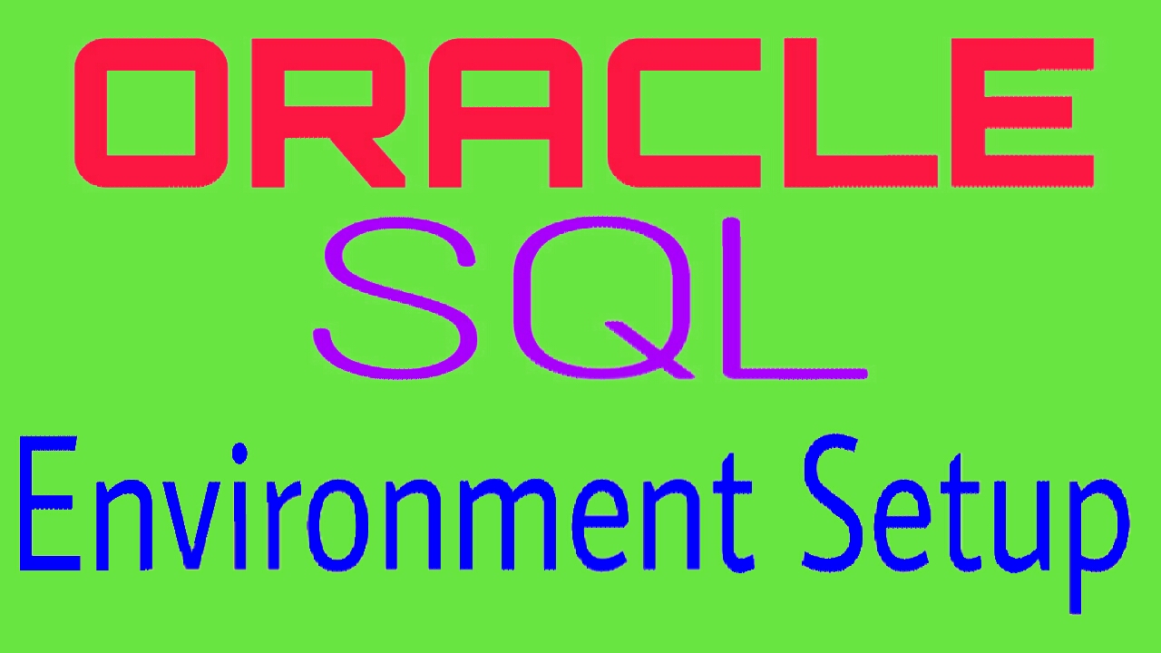 Oracle SQL - Environment Setup - Learn World