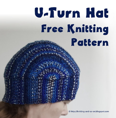 Knitting and so on: U-Turn Hat