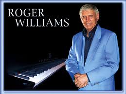 Nostalgic Rambler: Mr Piano, Roger Williams