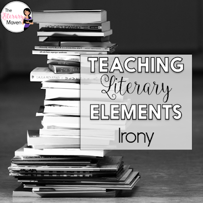 Teaching Literary Elements: Irony - The Literary Maven