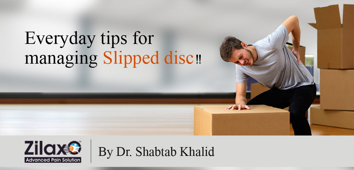 Zilaxo Advanced Pain Solution: Everyday Tips For Managing Slipped Disc