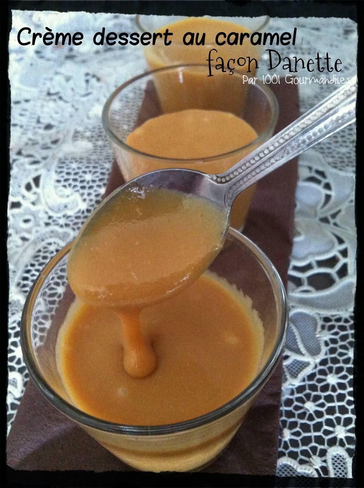 1001 Gourmandises: Crème dessert au caramel façon danette