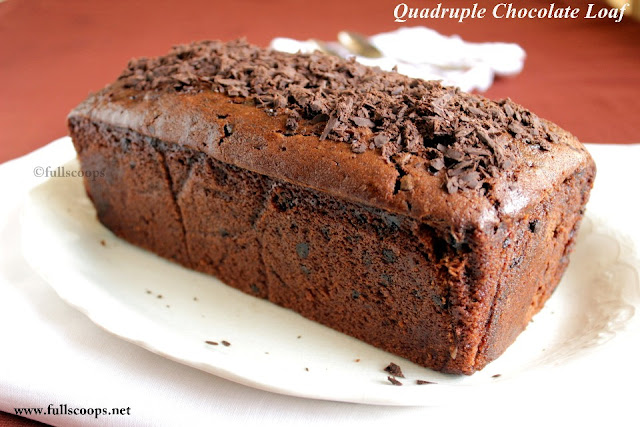 Quadruple Chocolate Loaf ~ Full Scoops - A food blog with easy,simple ...