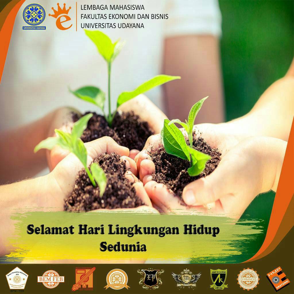 HIMA Akuntansi FEB Unud: SELAMAT HARI LINGKUNGAN HIDUP SEDUNIA HIMA Akuntansi FEB Unud: SELAMAT HARI LINGKUNGAN HIDUP SEDUNIA