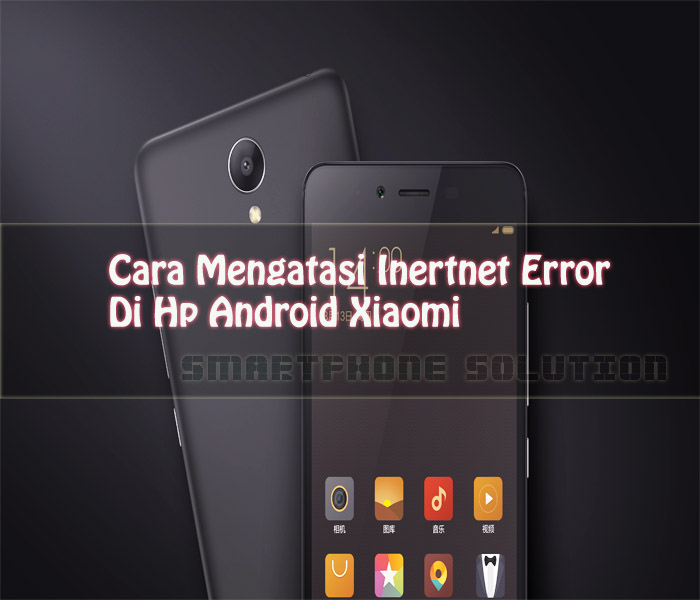 Cara Mengatasi Internet Hp Xiaomi Error Paling Lengkap - Mister Tekno