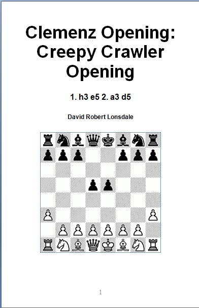 David Lonsdale's Chess Monographs: Clemenz Opening: Creepy Crawler ...