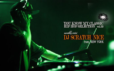 ISSUGI: DJ SCRATCH NICE Interview & YOU KNOW MY CLASSIC HIPHOP SELECTION