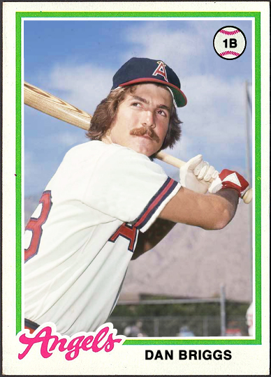 WHEN TOPPS HAD (BASE)BALLS!: NOT REALLY MISSING IN ACTION-1978 DAN BRIGGS