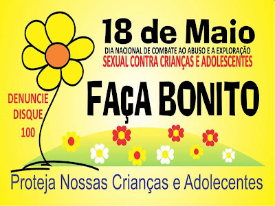 BLOG LUIZ CARLOS GOMES: 18 DE MAIO, FAÇA BONITO