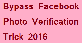 How To Bypass Facebook Photo Verification ~ Tricks Hub 4all