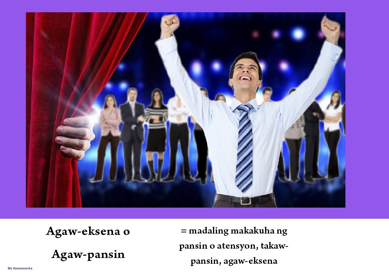 My Homeworks: TAMBALANG SALITA- Agaw-eksena o Agaw-pansin