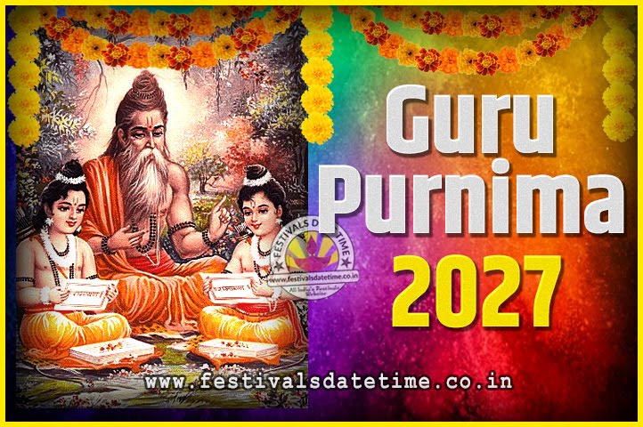 2027 Guru Purnima Pooja Date and Time, 2027 Guru Purnima Calendar ...