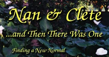 Nan & Clete ... and Then There Was One: Finding a New Normal After a ...