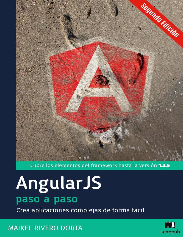 AngularJs Paso a Paso: Crea apliaciones complejas de forma fácil ...