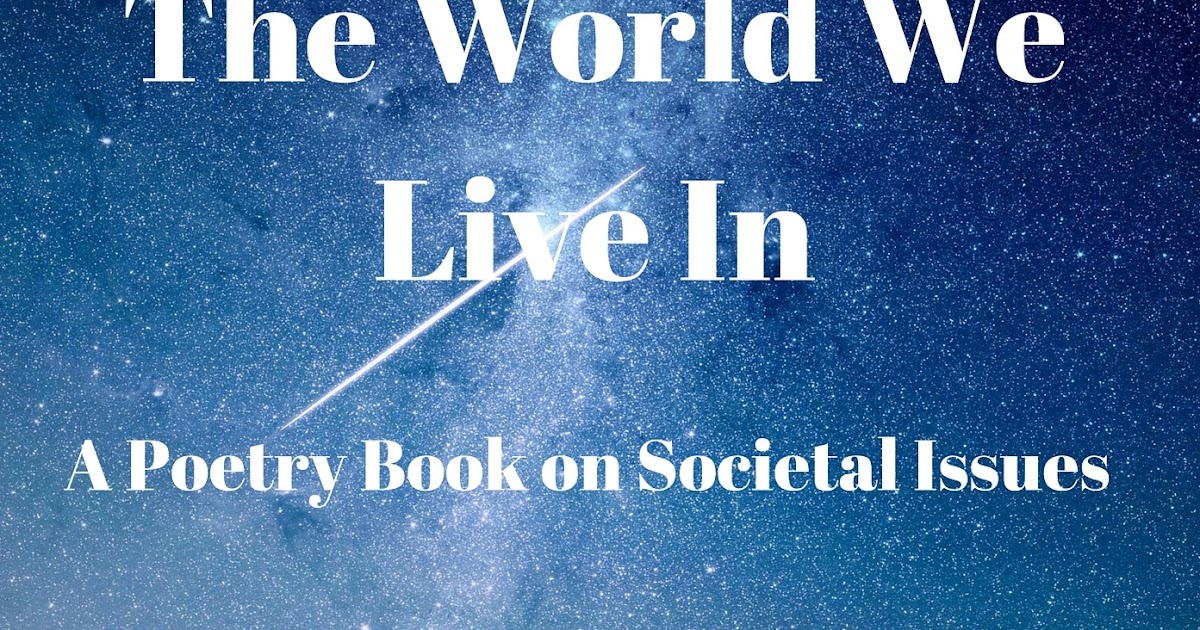 Riding & Writing...: The World We Live In: A Poetry Book on Societal ...