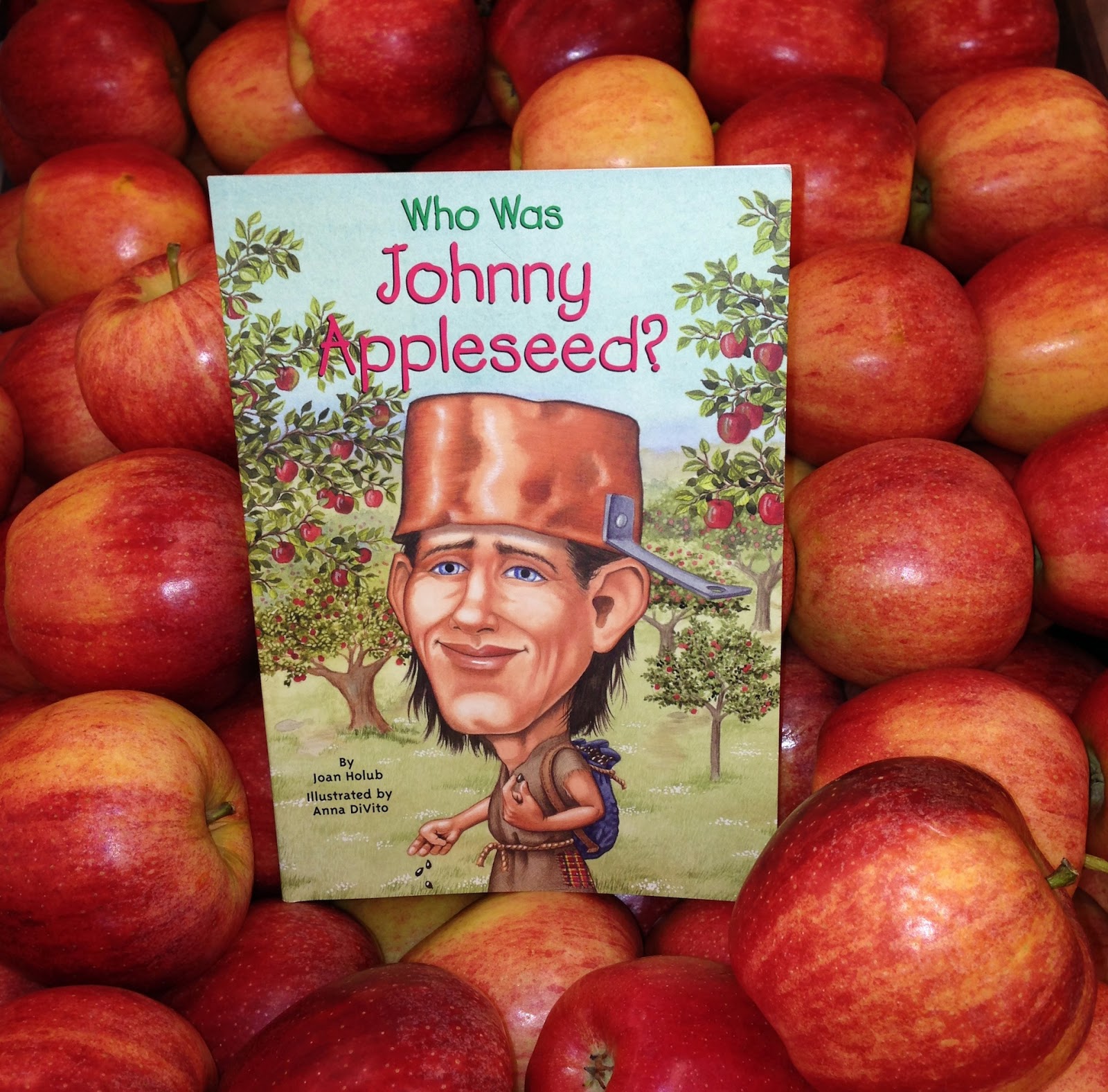 JOAN HOLUB: Happy Birthday, Johnny Appleseed!