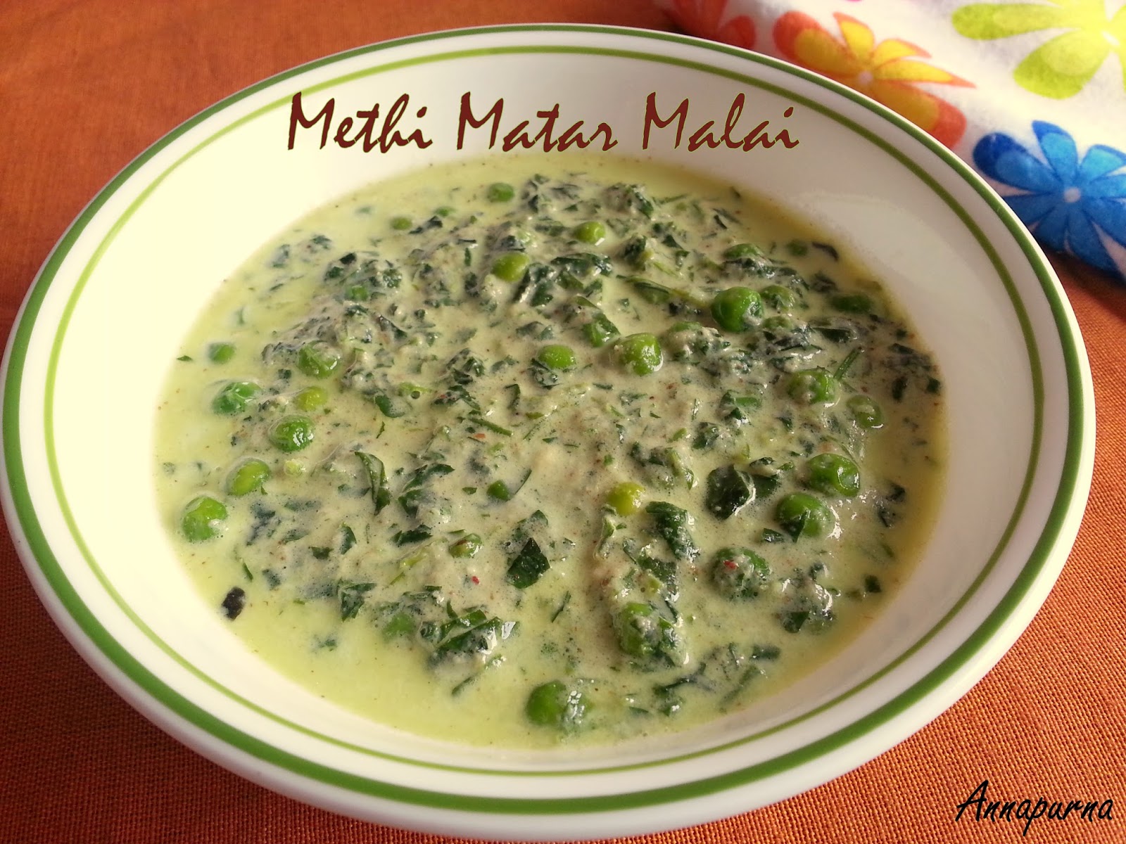 Annapurna: Methi Matar Malai Recipe