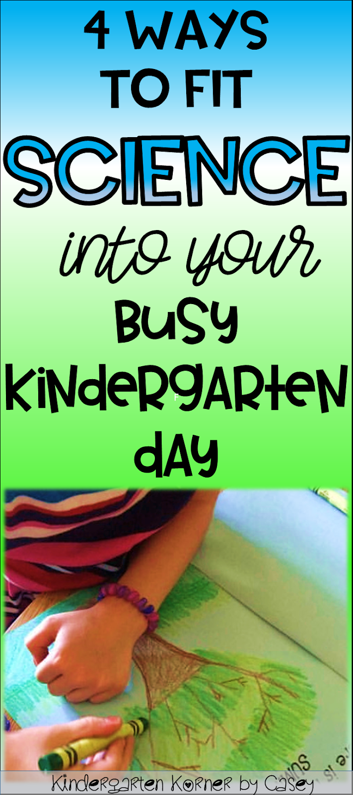 Kindergarten Science: 4 ways of fitting it in - Kindergarten Korner - A ...