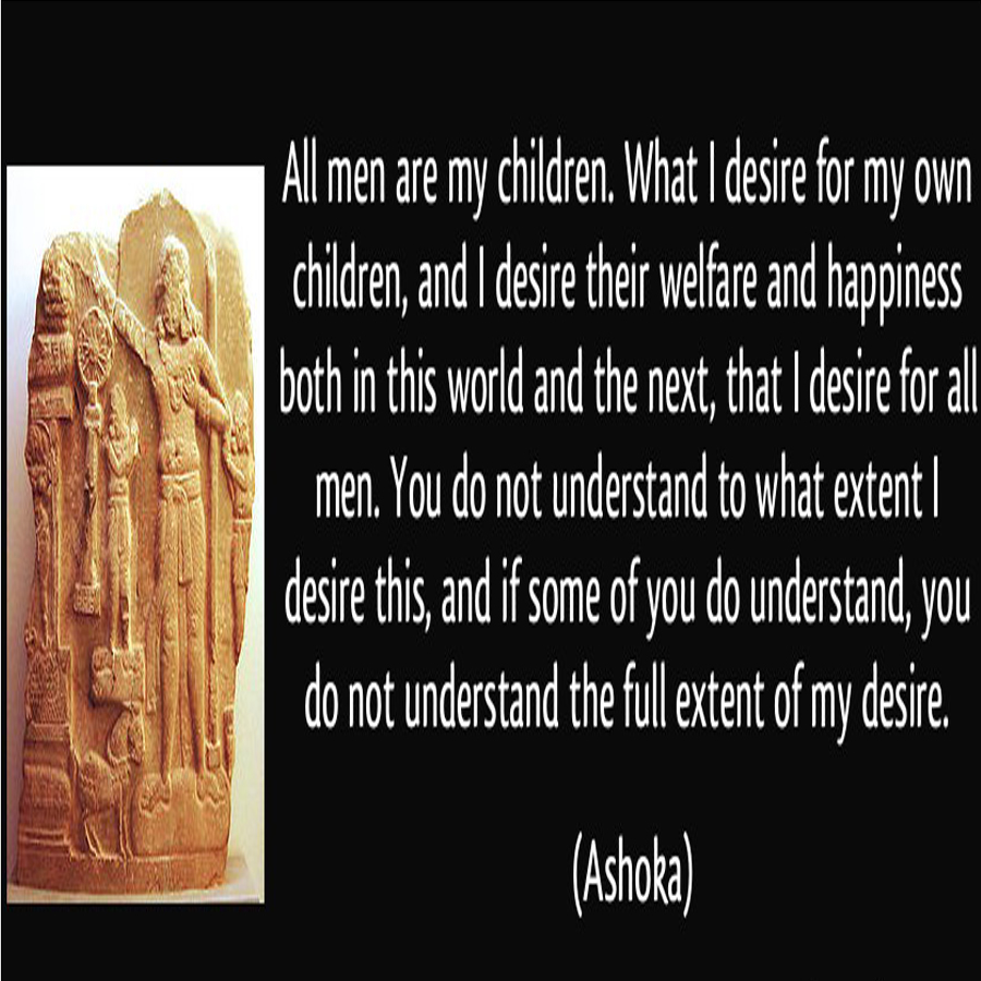 Quotes Of Ashoka The Great One of India’s greatest emperors