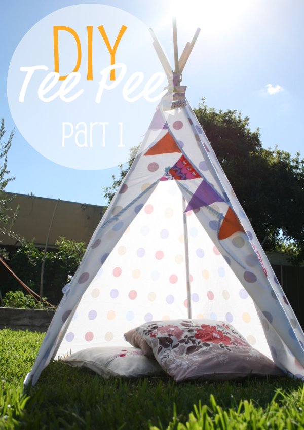 A Good Teacher Never Stops Learning: DIY Teepee - Tipi DIY
