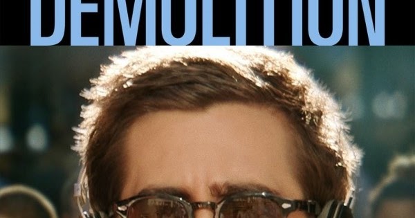 Cine Series: Demolition, en la vida siempre hay esperanza