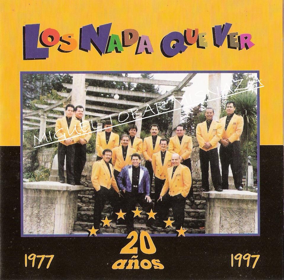 MELODIAS DE COLOMBIA: LOS NADA QUE VER - 20 AÑOS (1977 - 1997)