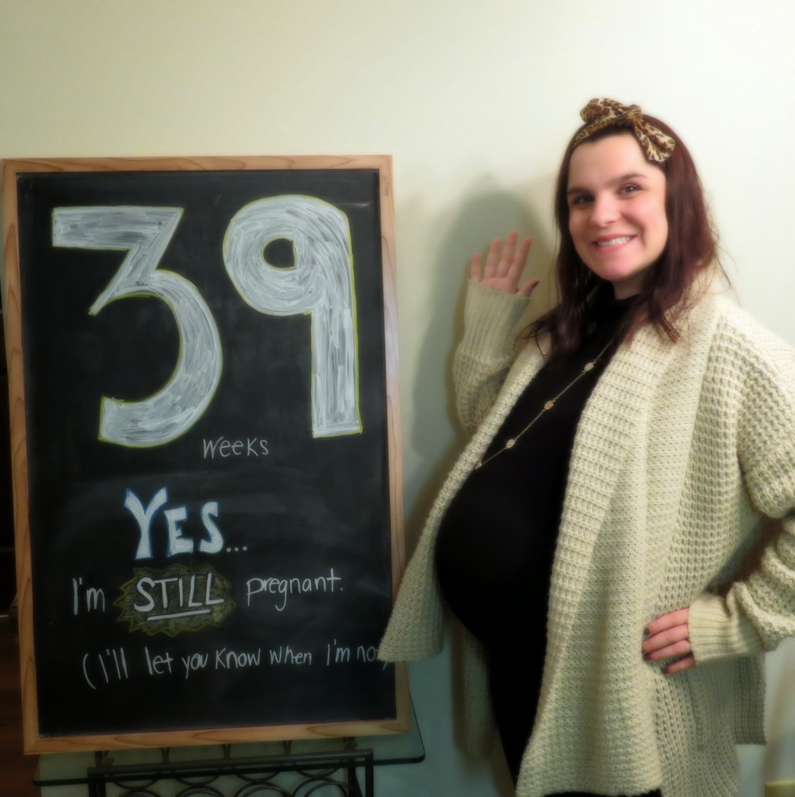 Foxes Have More Fun: 39 Weeks... I'm still pregnant