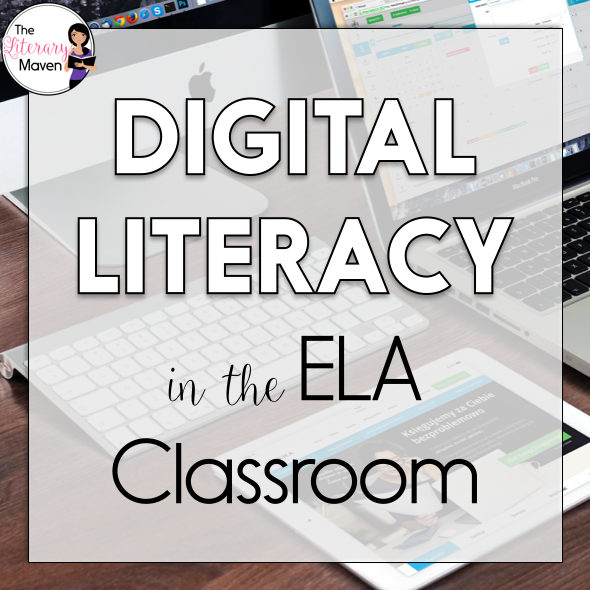 Digital Literacy in the ELA Classroom - The Literary Maven