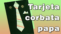 HAZ REGALOS: LAS MEJORES IDEAS PARA TUS REGALOS: TARJETA CORBATA PARA PAPÁ