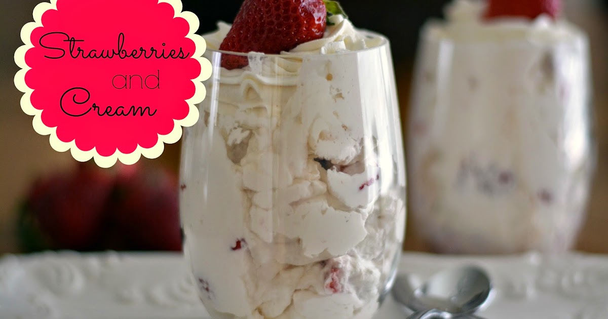 Sweet y Salado: Strawberries and Cream