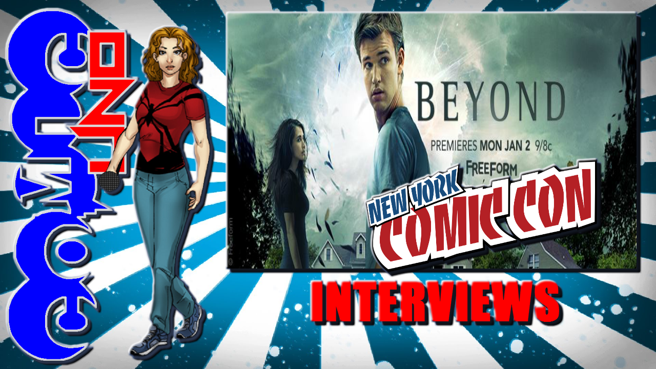 NYCC 2016: Comic Uno Interviews: The Cast & Crew Of Freeform's Beyond ...