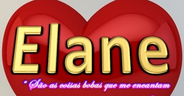 MUITO LINDO: NOME - ELANE