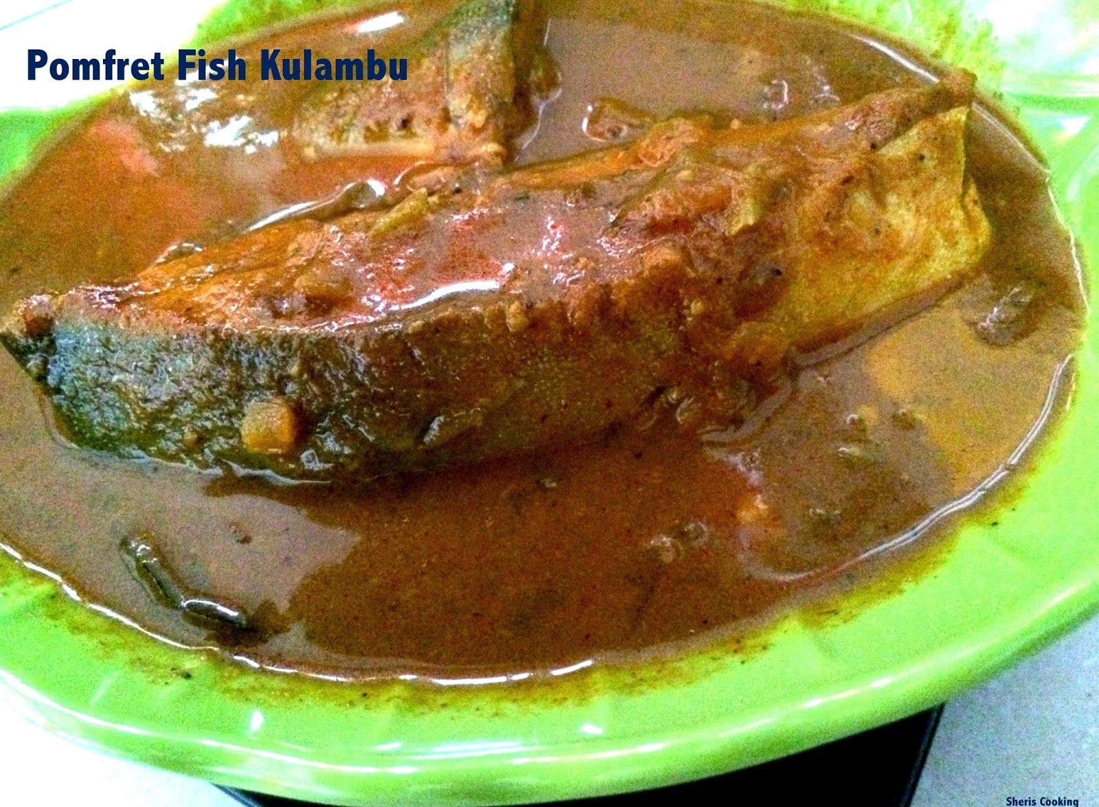 Sheris Cooking: Vavval Meen Kulambu (Pomfret Fish Kulambu)