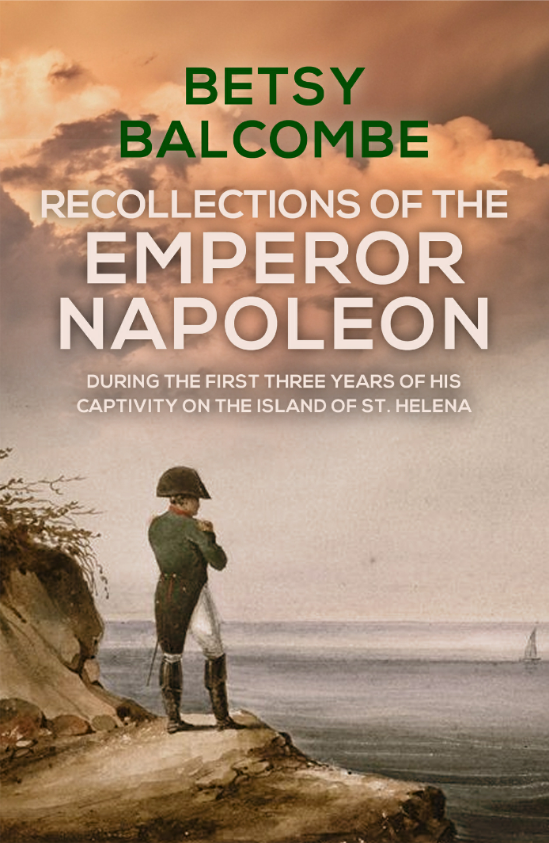 Napoleón en las memorias de Betsy Balcombe (1815-1818)