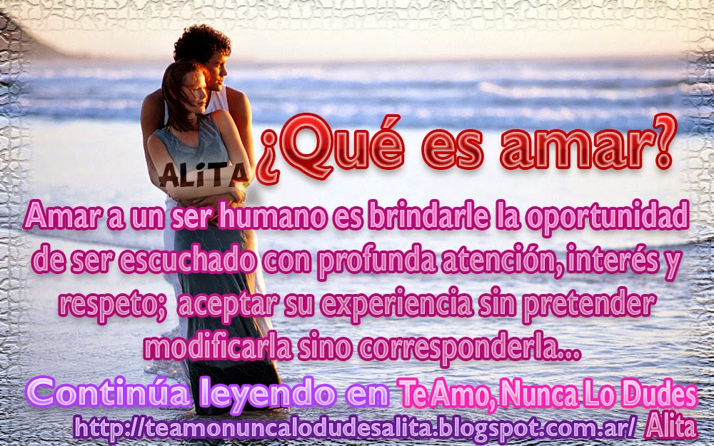 Te Amo, Nunca Lo Dudes: ¿Qué es amar?