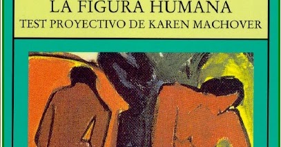 Biblioteca de Psicología.: La Figura Humana. Test Proyectivo de Karen ...
