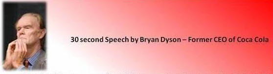 mehnuscripts: Speech of Former CEO of Coca Cola Bryan Dyson