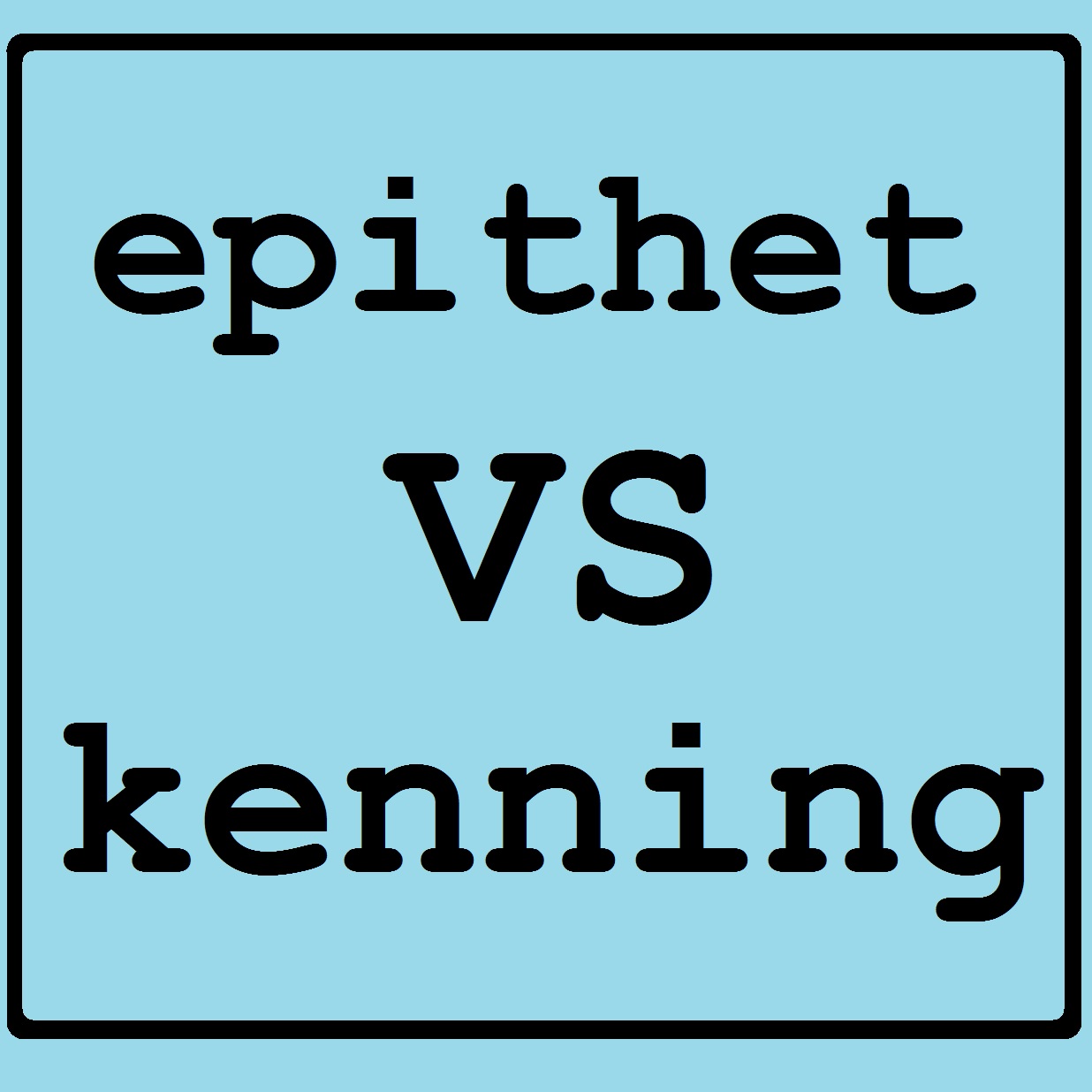 What Is the Difference Between an Epithet and a Kenning?