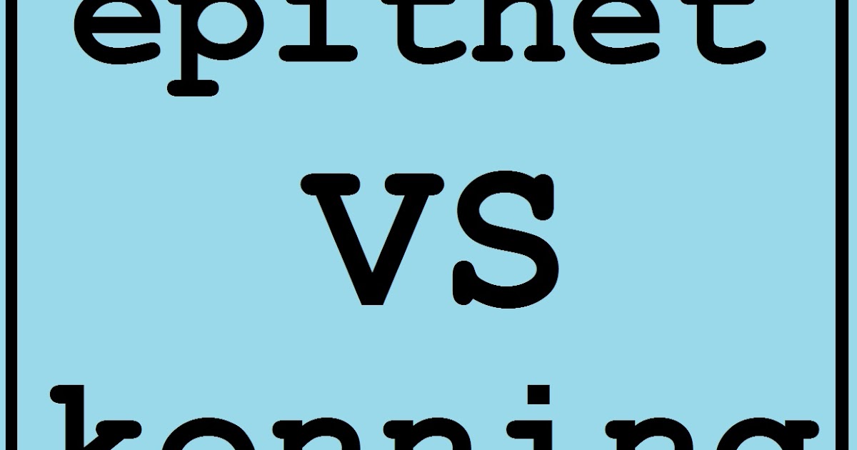 What Is the Difference Between an Epithet and a Kenning?