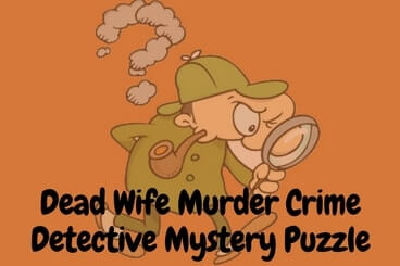 Dead Wife Murder Crime Detective Mystery Puzzle