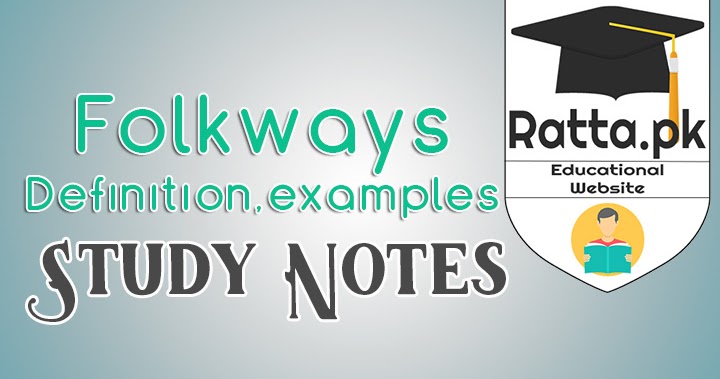 Folkways | Definition, Examples and Effects of Its Violation on Society ... Folkways | Definition, Examples and Effects of Its Violation on Society ...