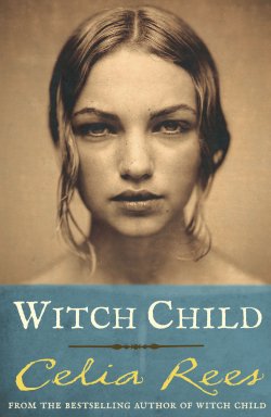 The Book Addicted Girl: Witch Child by Celia Rees