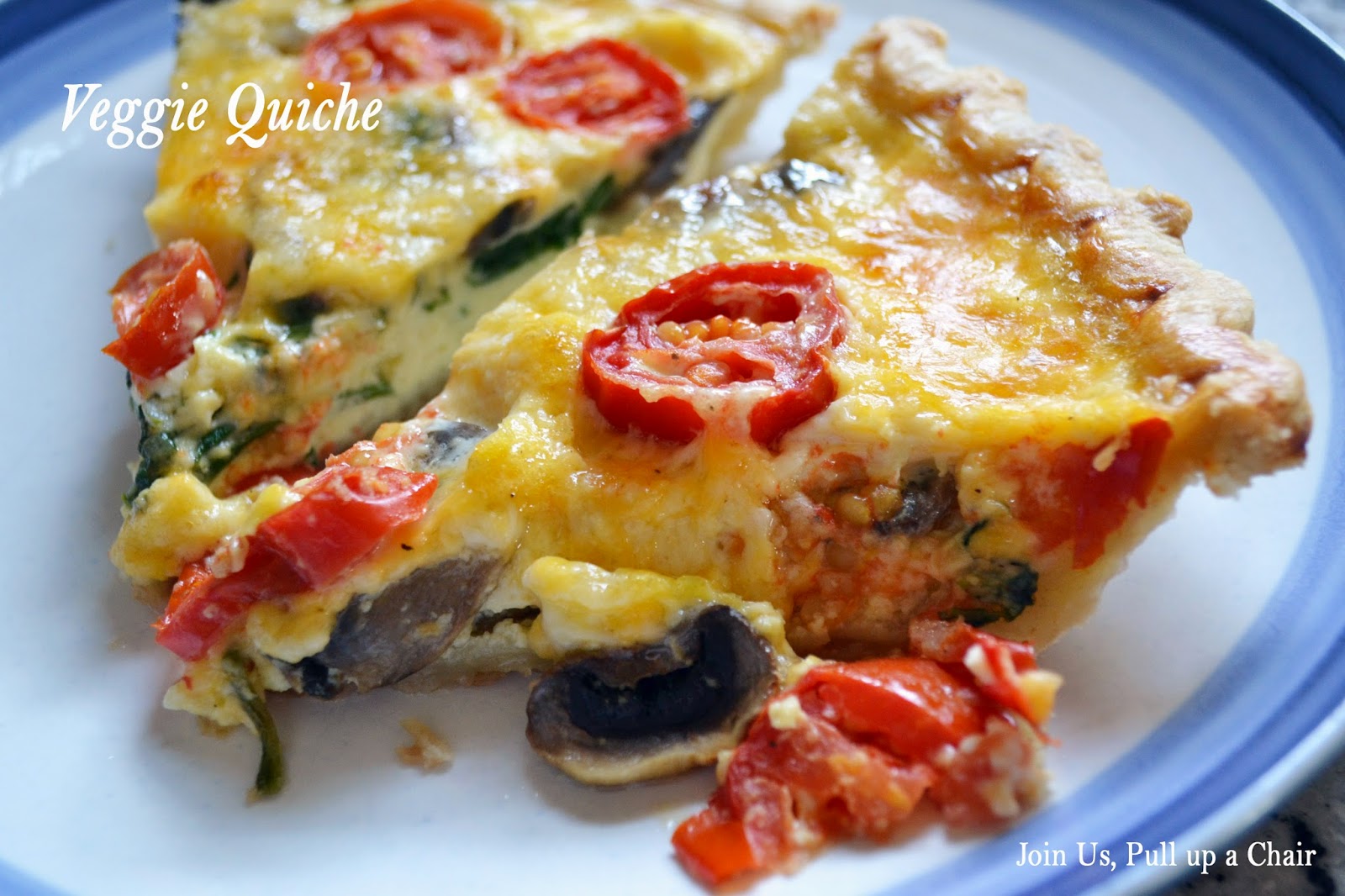 Join us, pull up a chair: Veggie Quiche