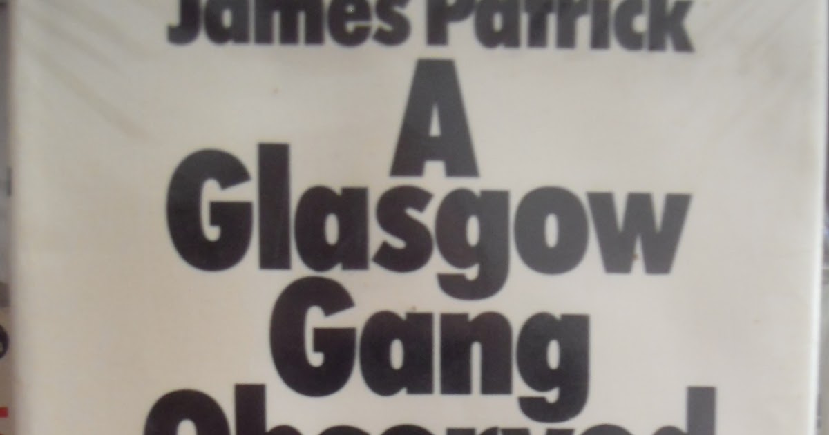 The Cool World: A Glasgow Gang Observed - James Patrick