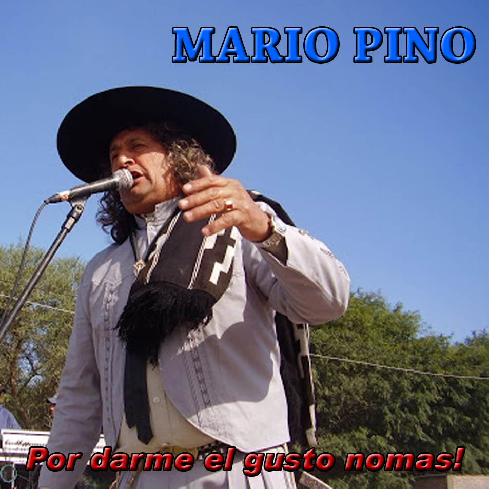 MARIO PINO - POR DARME EL GUSTO NOMAS (1997) - Omar Longhi