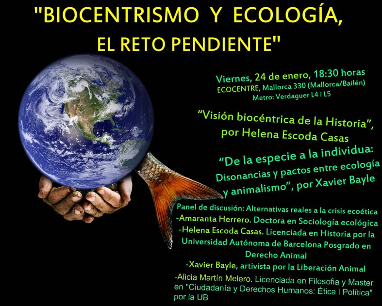 JAMÁS FONDEARÁS CONTEREBROMIA: Jornada "Biocentrismo y Ecología; el ...