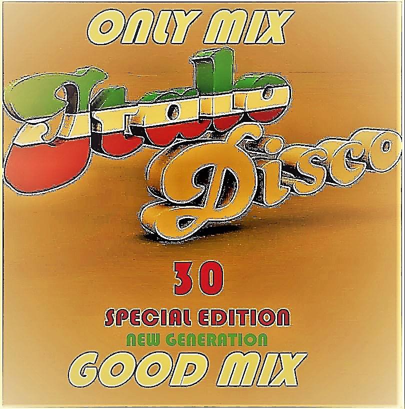 MIXES Y MEGAMIXES: Only Mix Italo Good Mix 30 New Generation