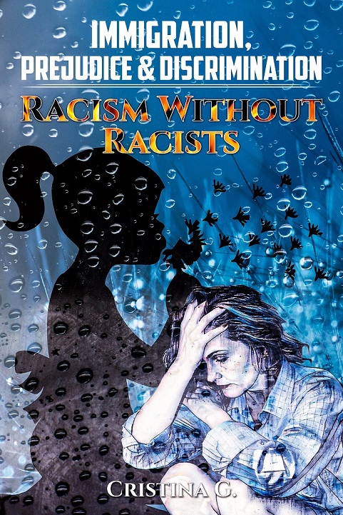 Racism Without Racists – Hot New Release - Author Cristina G.
