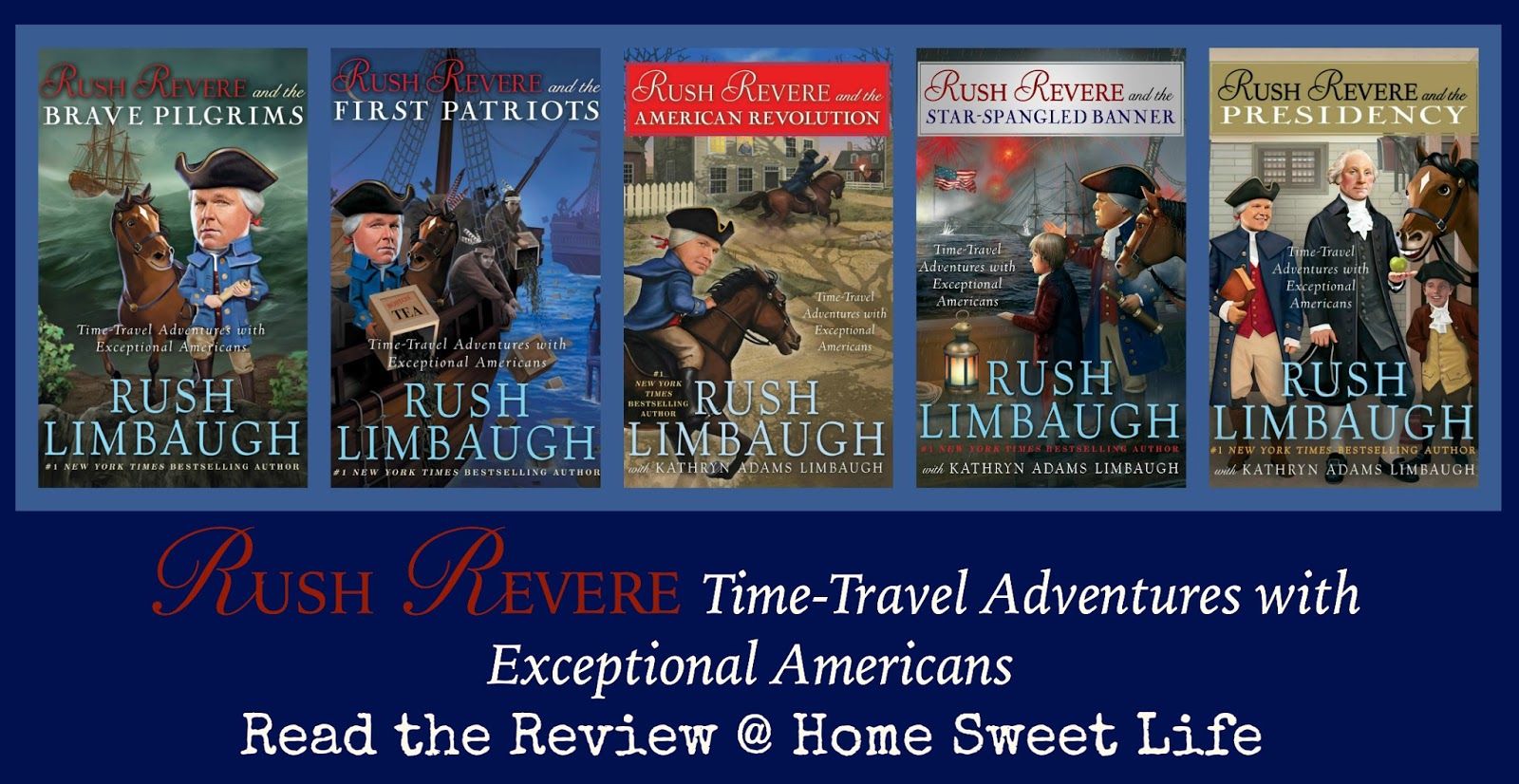Home Sweet Life: Adventures of Rush Revere Book Series ~ A Crew Review