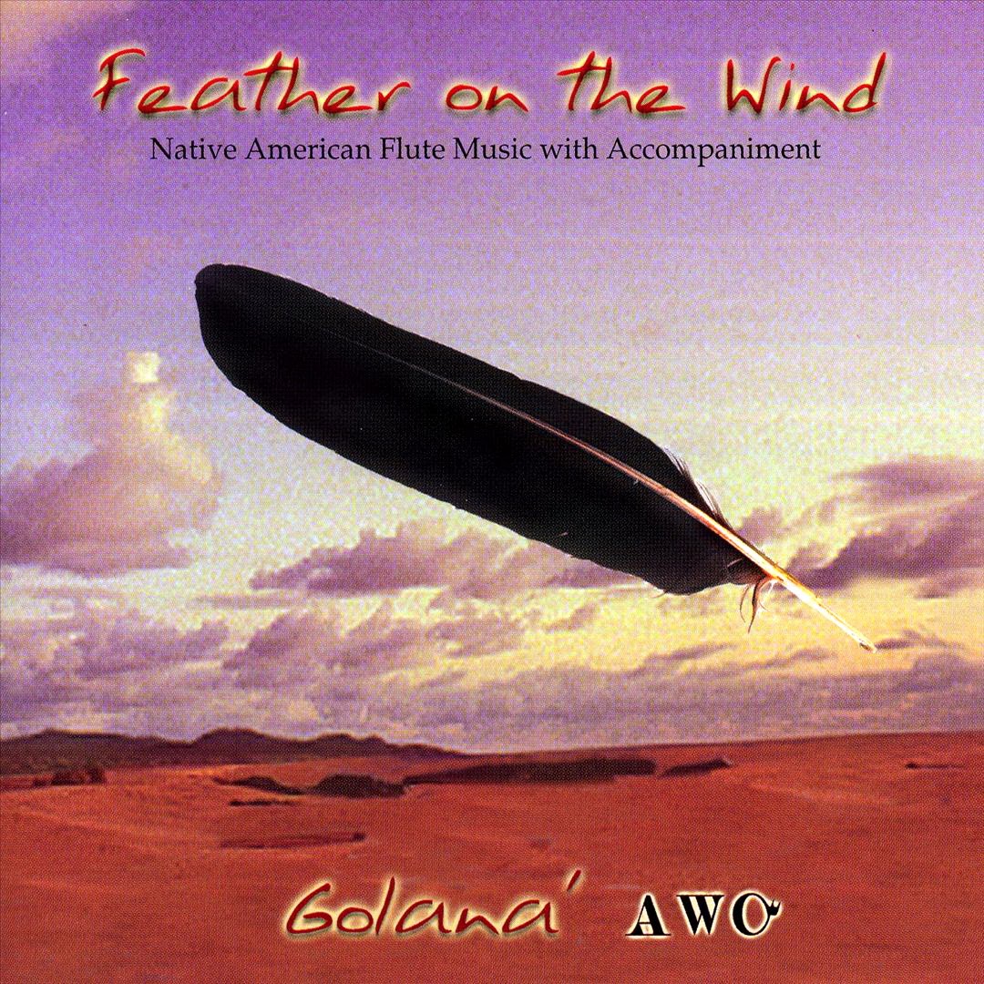 [New Age, Native American Flute] Golaná - Feather On The Wind (2000) [FLAC]